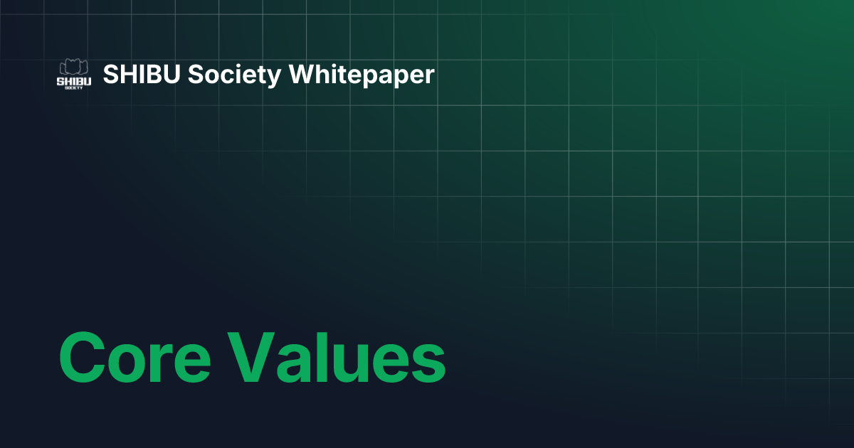 Core Values | SHIBU Society Whitepaper